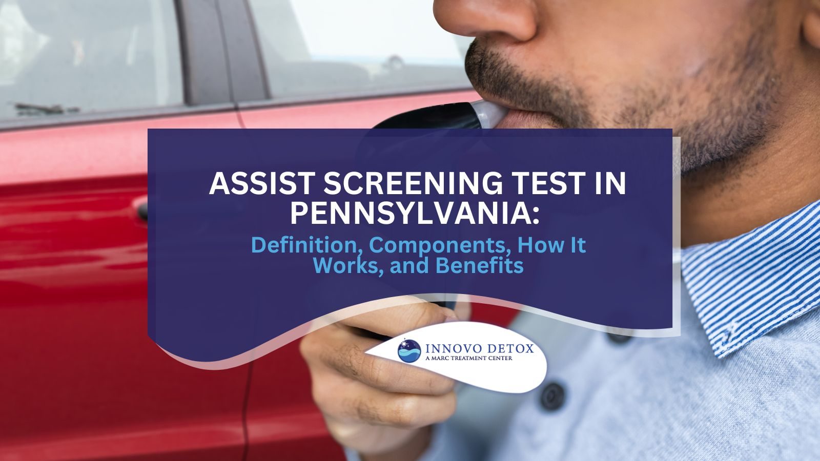 ASSIST Screening Test in Pennsylvania: Definition, Components, How It ...